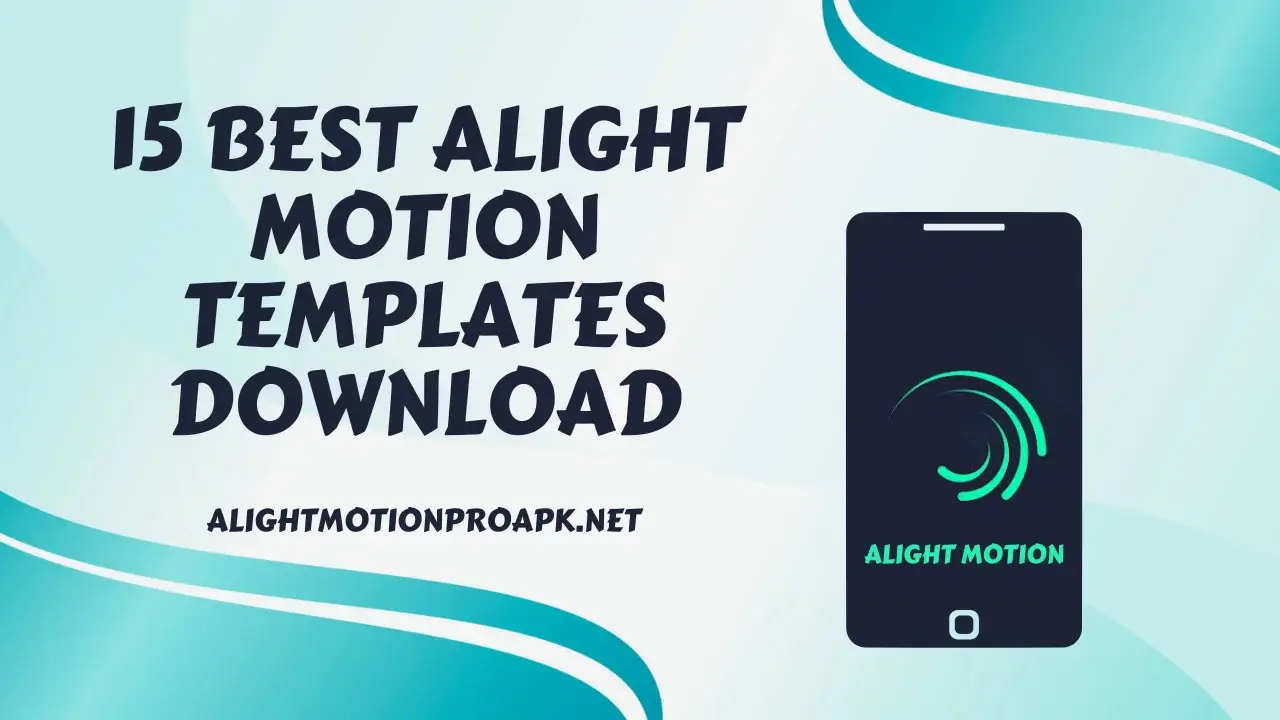 15 Best Alight Motion Templates Download
